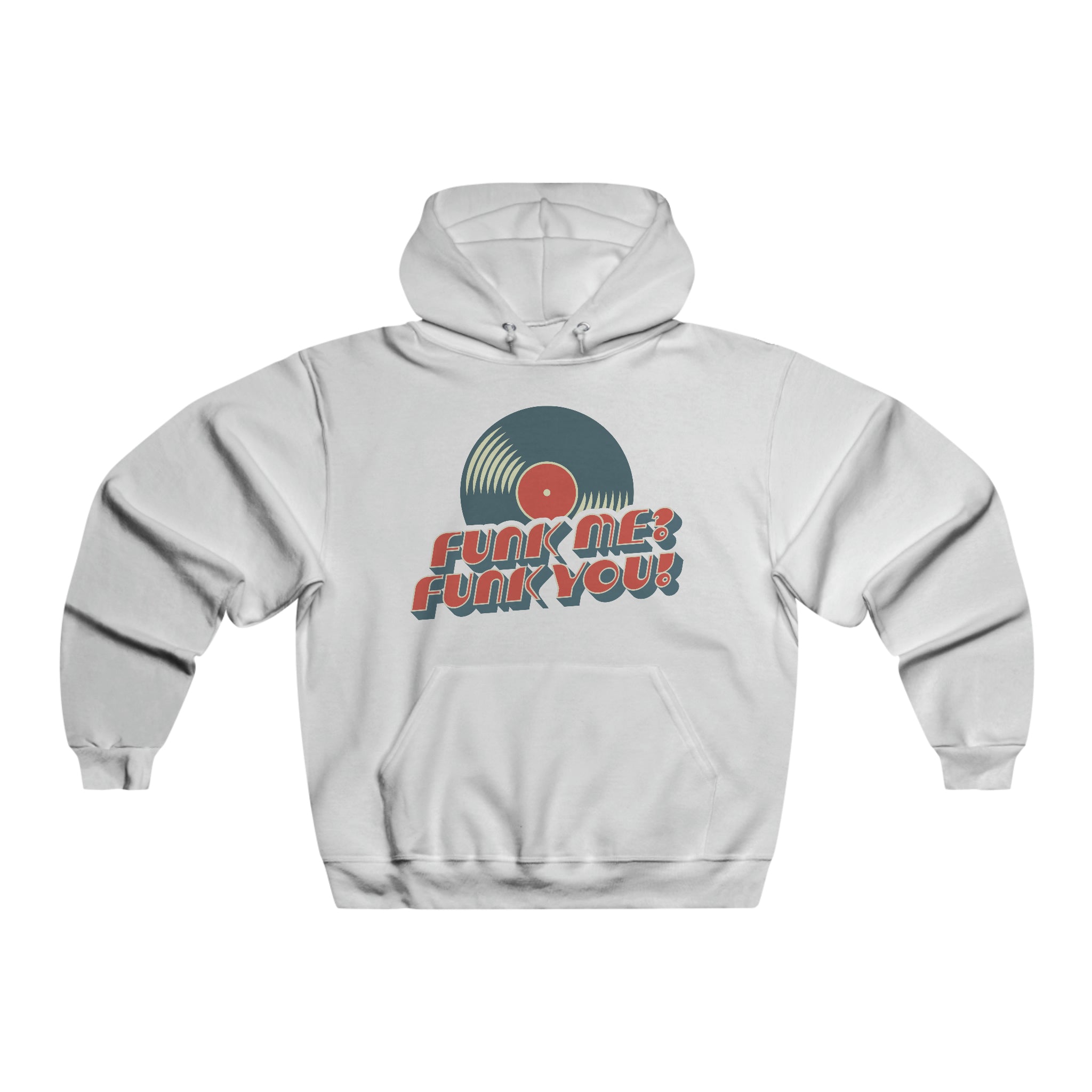 Funk Me? Funk You! - Hooded Sweatshirt – Rotten Dad