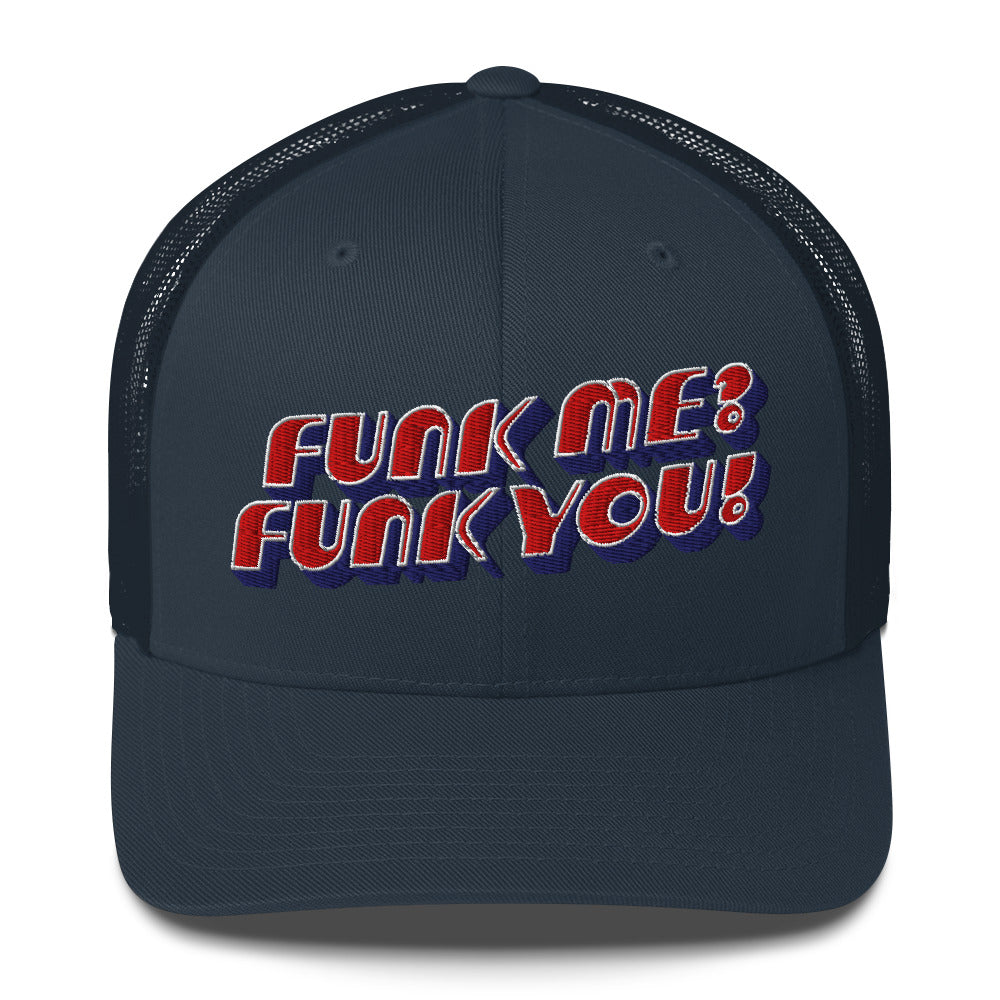 Funk Me? Funk You! - Trucker Cap – Rotten Dad