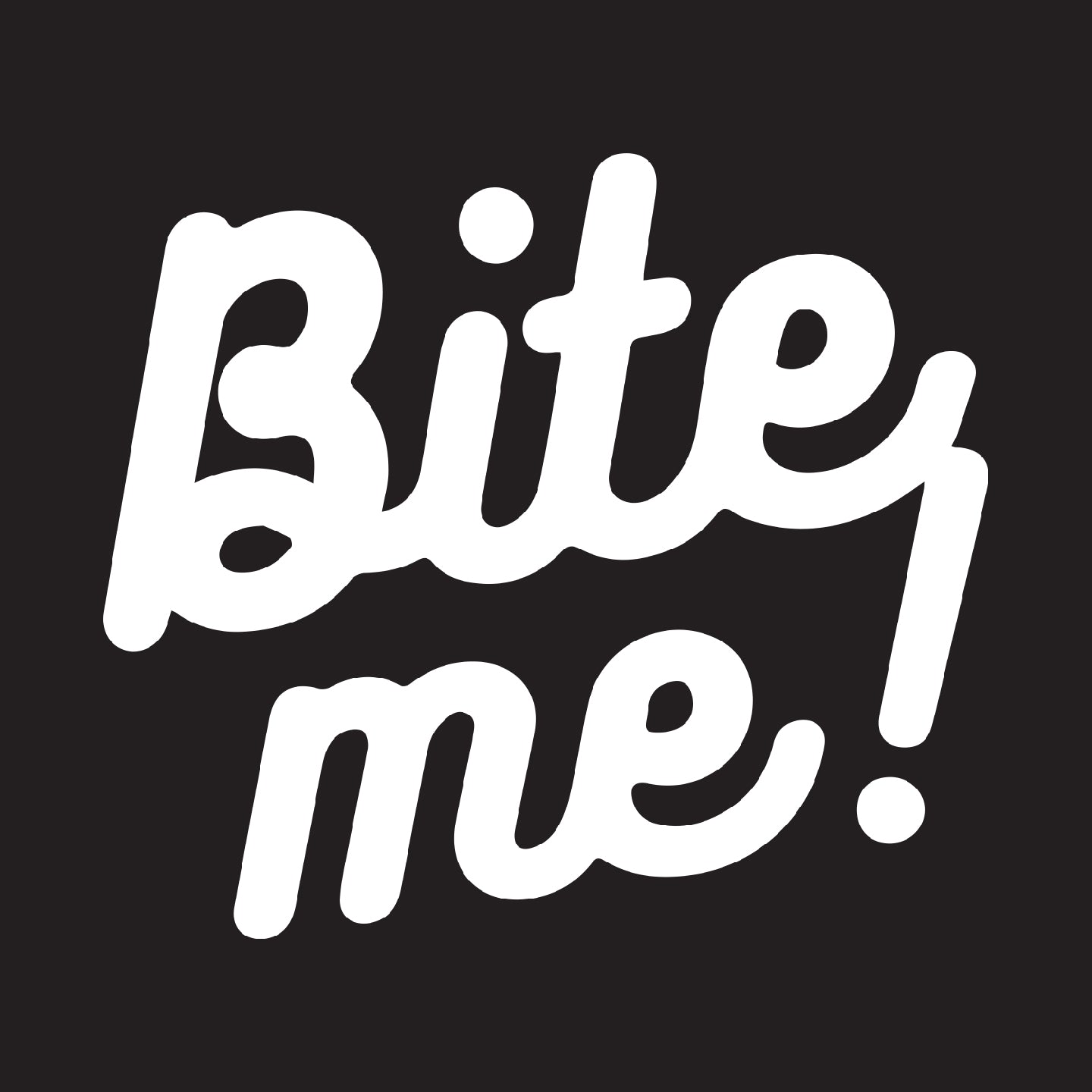 Bite me! – Rotten Dad